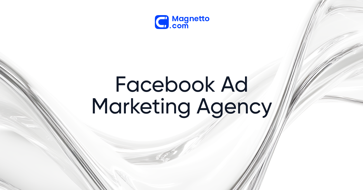 Facebook Ads Agency – Expert Facebook Ad Marketing & Management Services